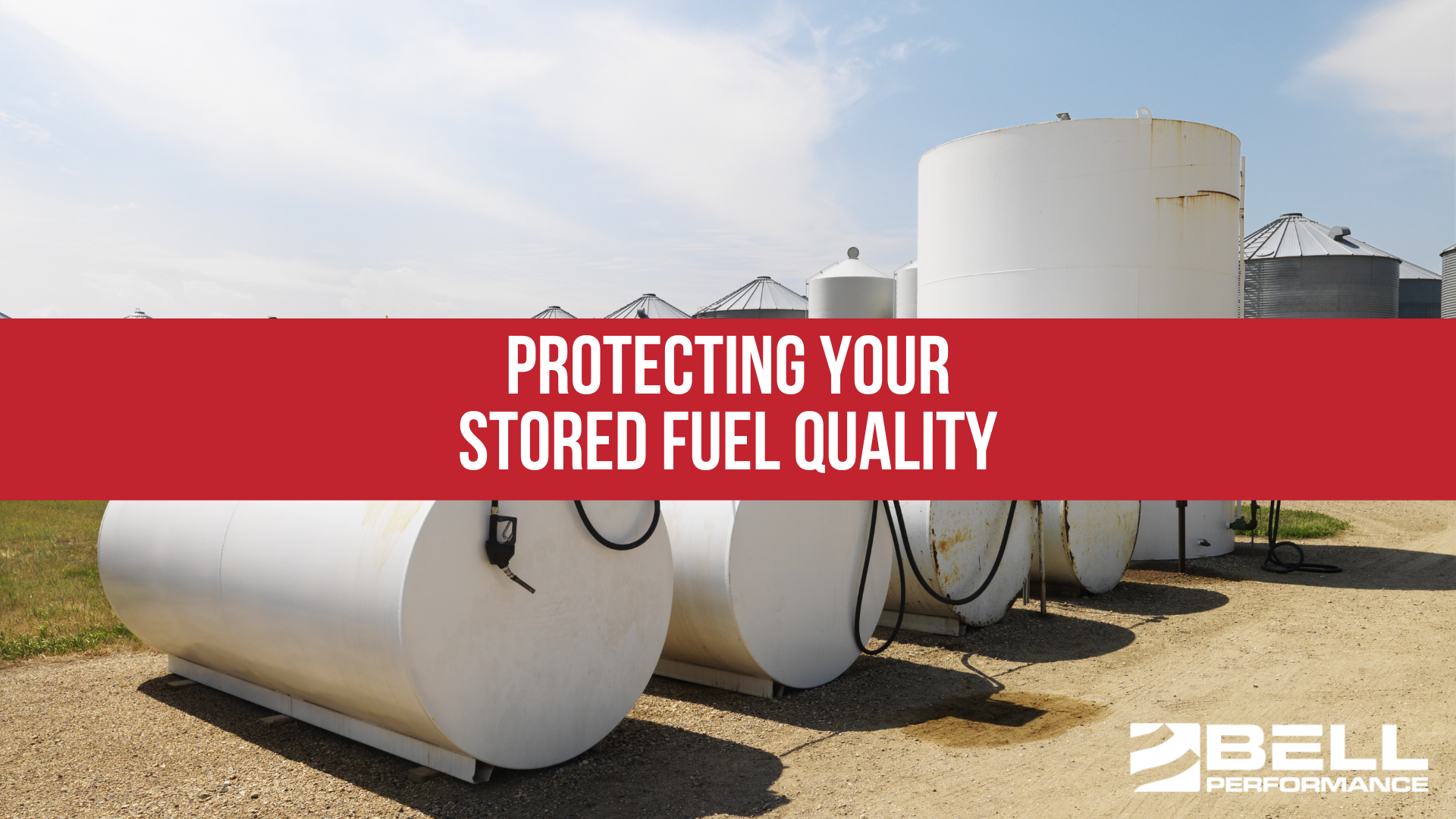 Stored Fuel Quality - Best Practices for Fuel Storage | Bell Performance